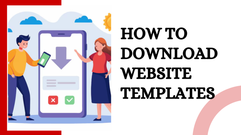 How to Download Website Templates: A Complete Guide – Blog Post